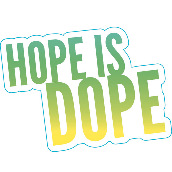 Hope Is Dope Sticker - Glamfetti